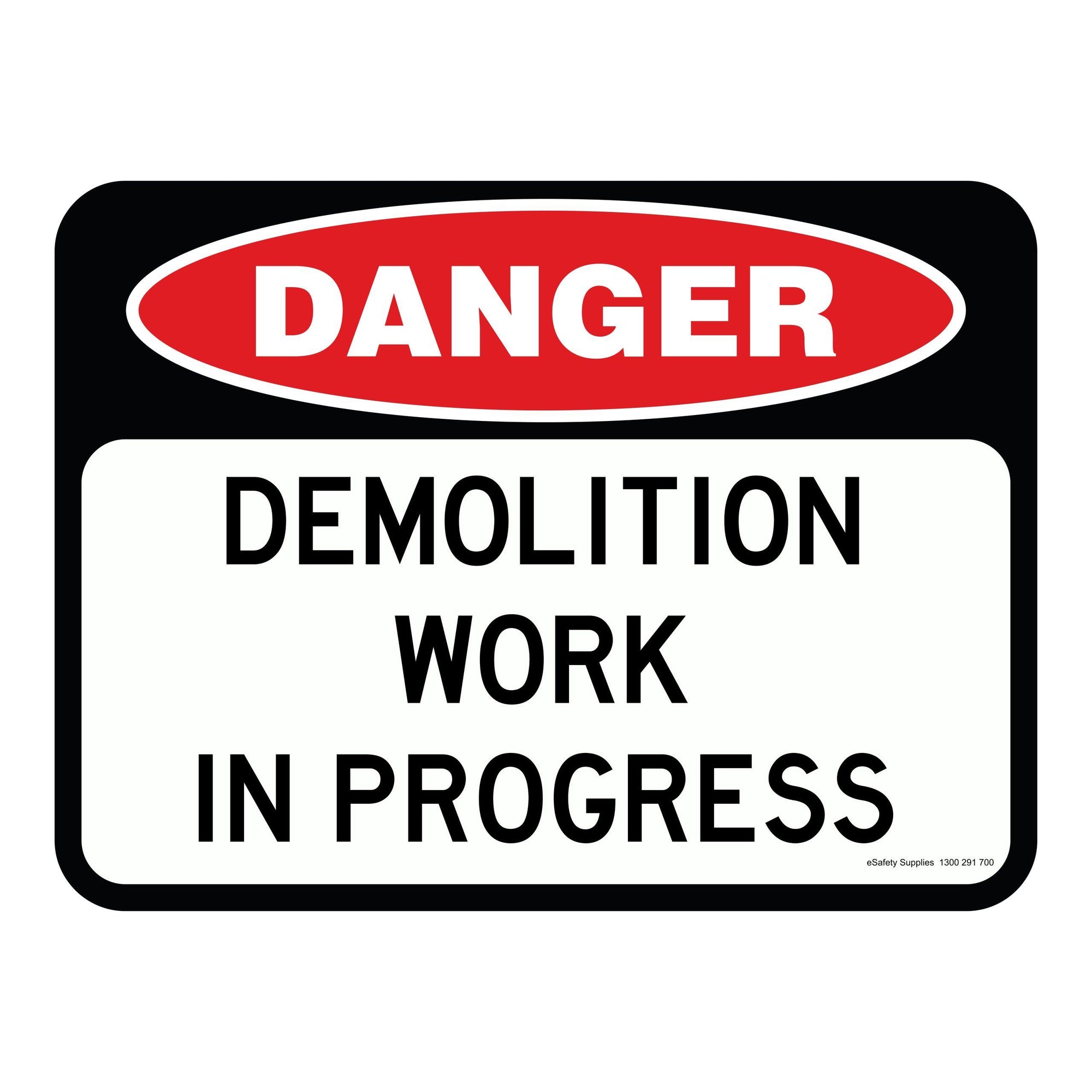 Danger Sign - Demolition Work In Progress – eSafety Supplies