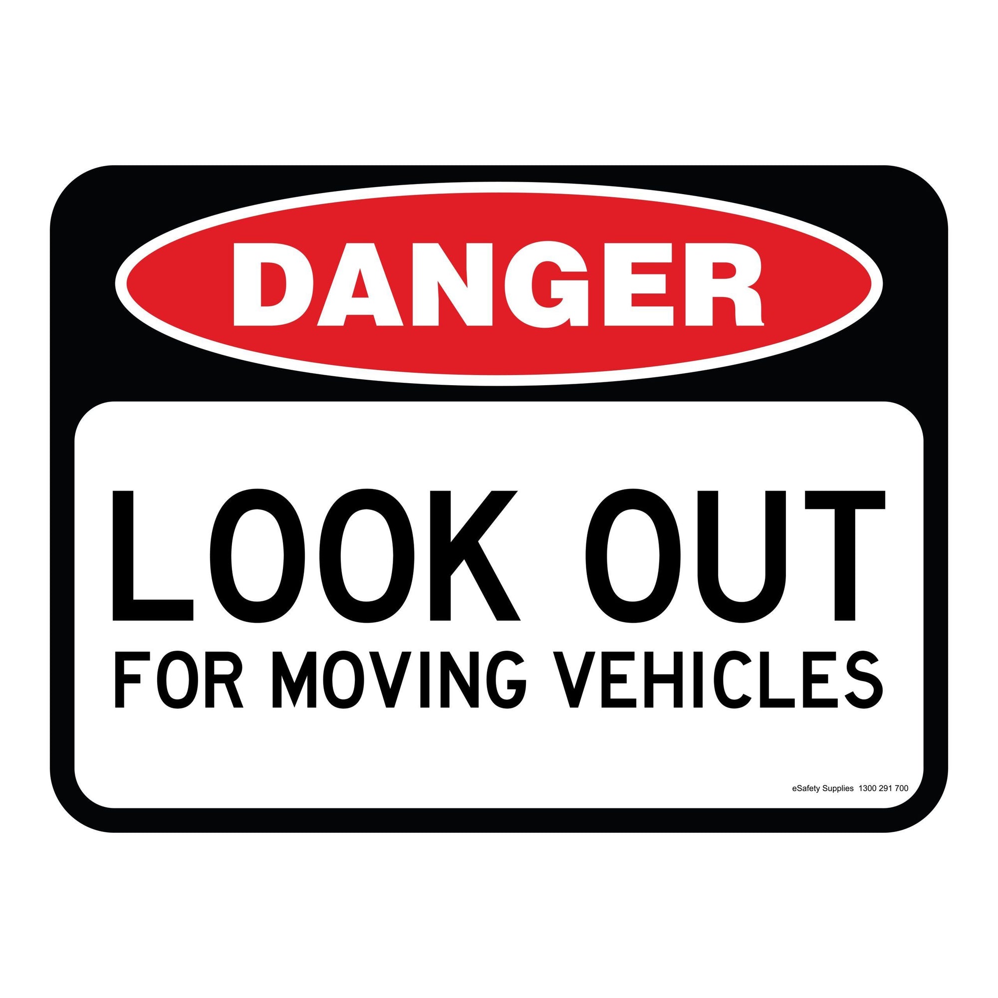 Danger Sign - Look Out For Moving Vehicles - eSafety – eSafety Supplies