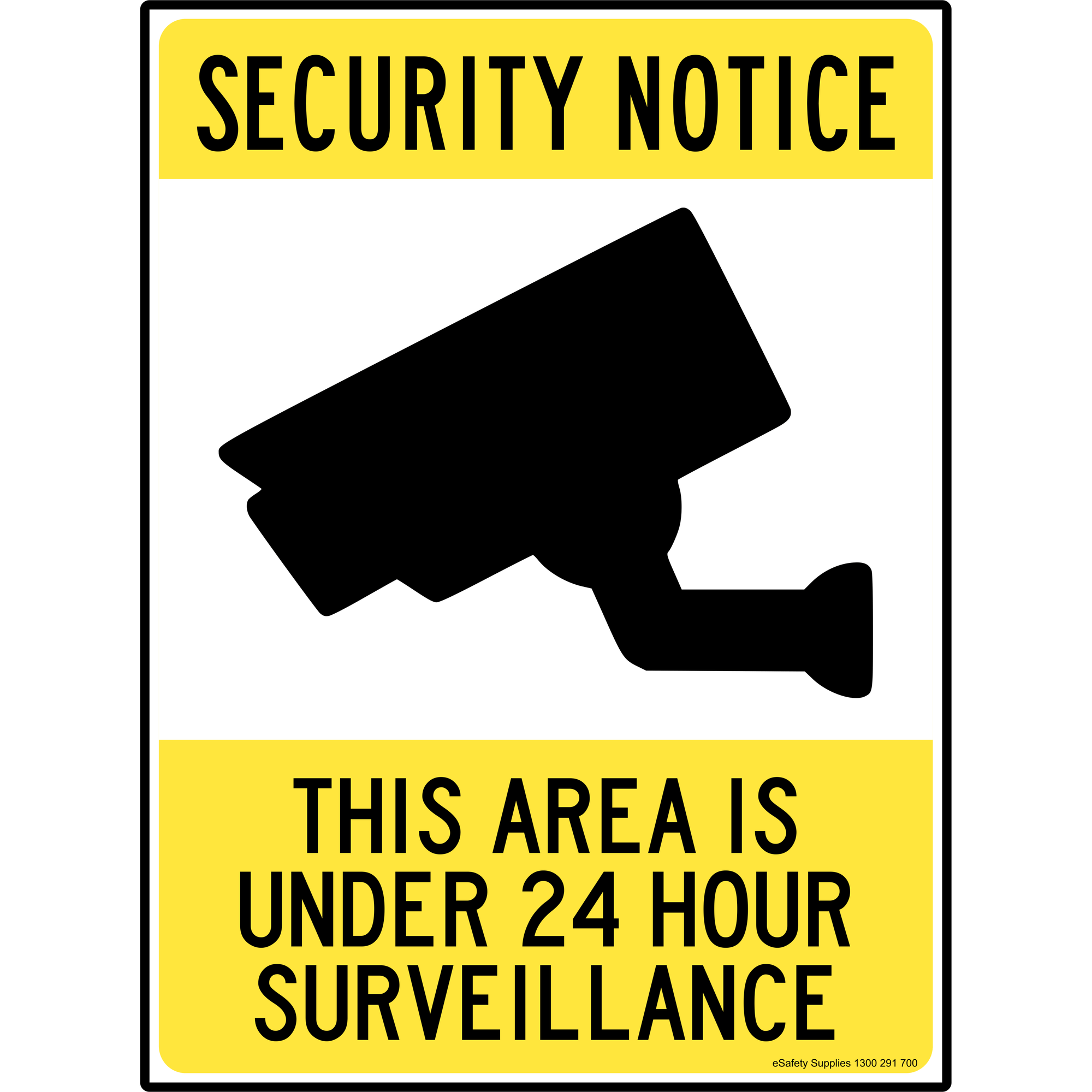 Security Notice - Under 24Hr Surveillance - eSafety Supplies